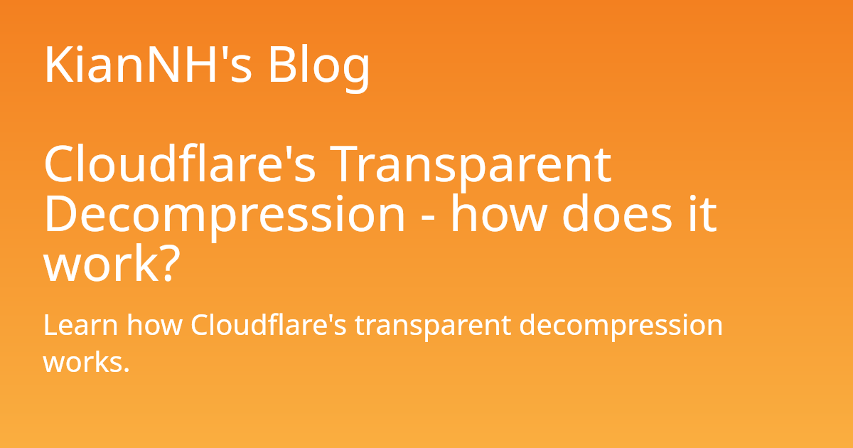 Cloudflare's Transparent Decompression - how does it work?